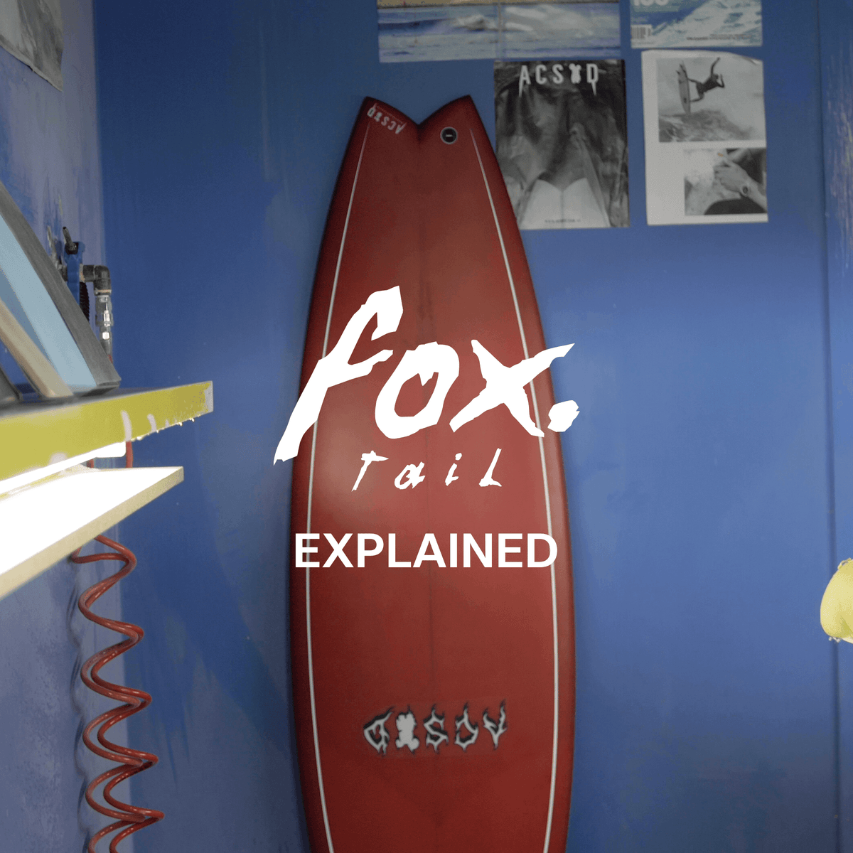 FOX TAIL - EXPLAINED – ACSOD Surfboards